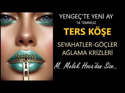 YENGEÇ'TE YENİ AY / 14 Temmuz / Burçlara Etkileri