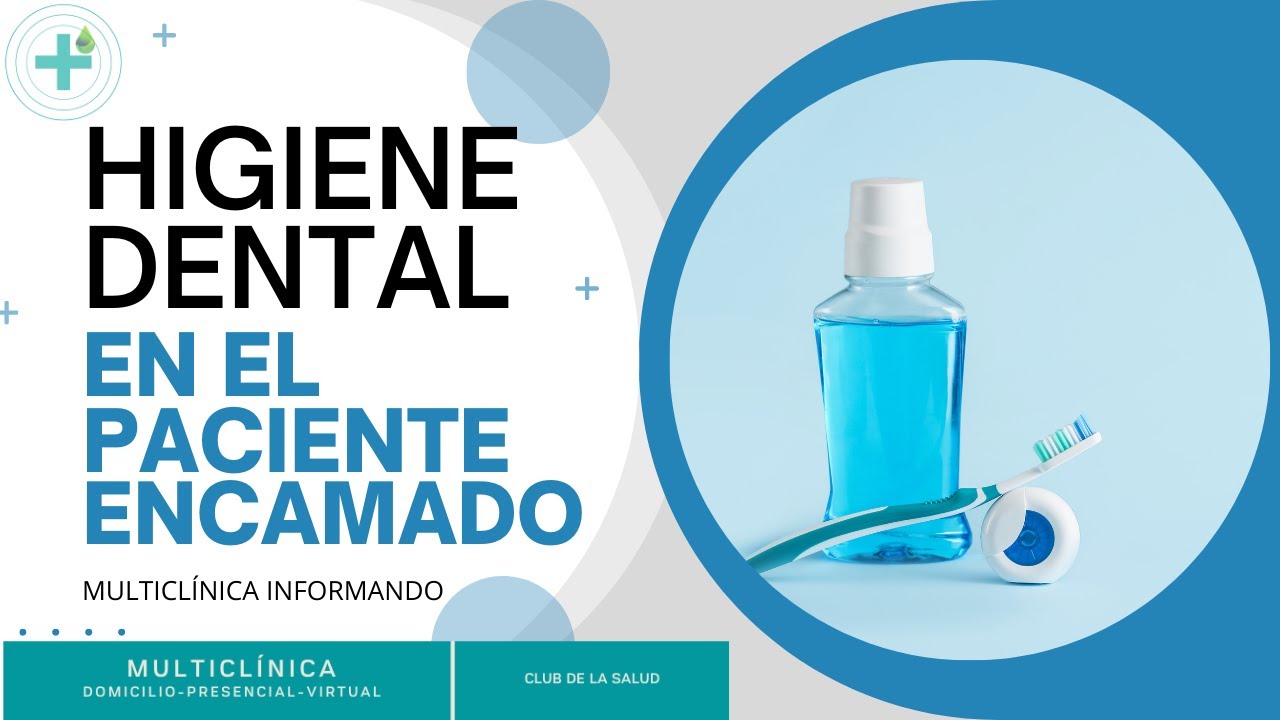Higiene bucal del paciente encamado - YouTube