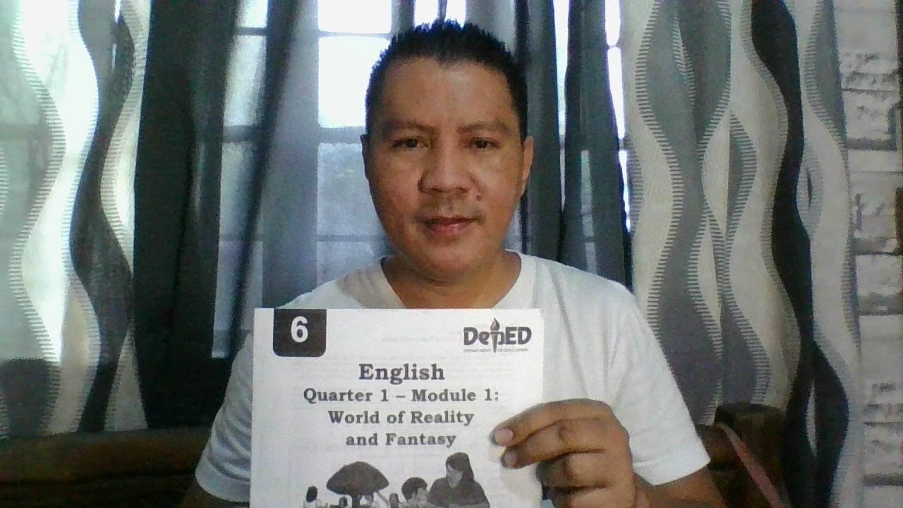English 6 Quarter 1 Module 1- World of Reality and Fantasy - YouTube