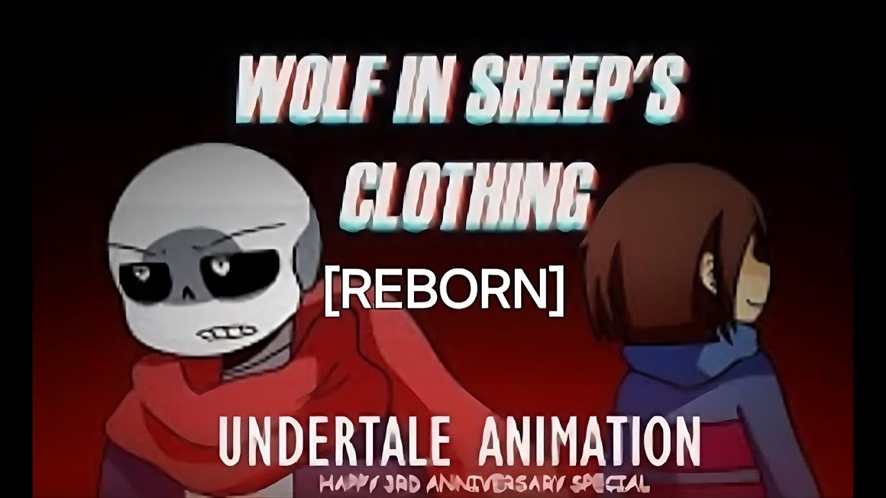 Wolf In Sheep's Clothing [REBORN] Undertale Animación - YouTube