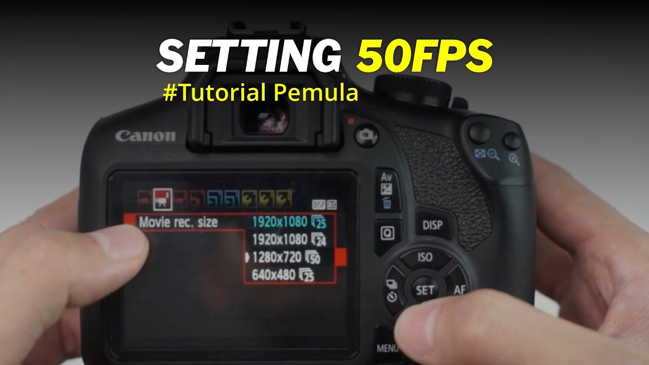Cara Setting Frame Rate 50fps Resolusi 720P di Kamera DSLR Canon 2000D ...