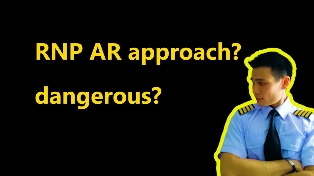 What makes RNP AR approach dangerous? (TRUE STORY) - YouTube