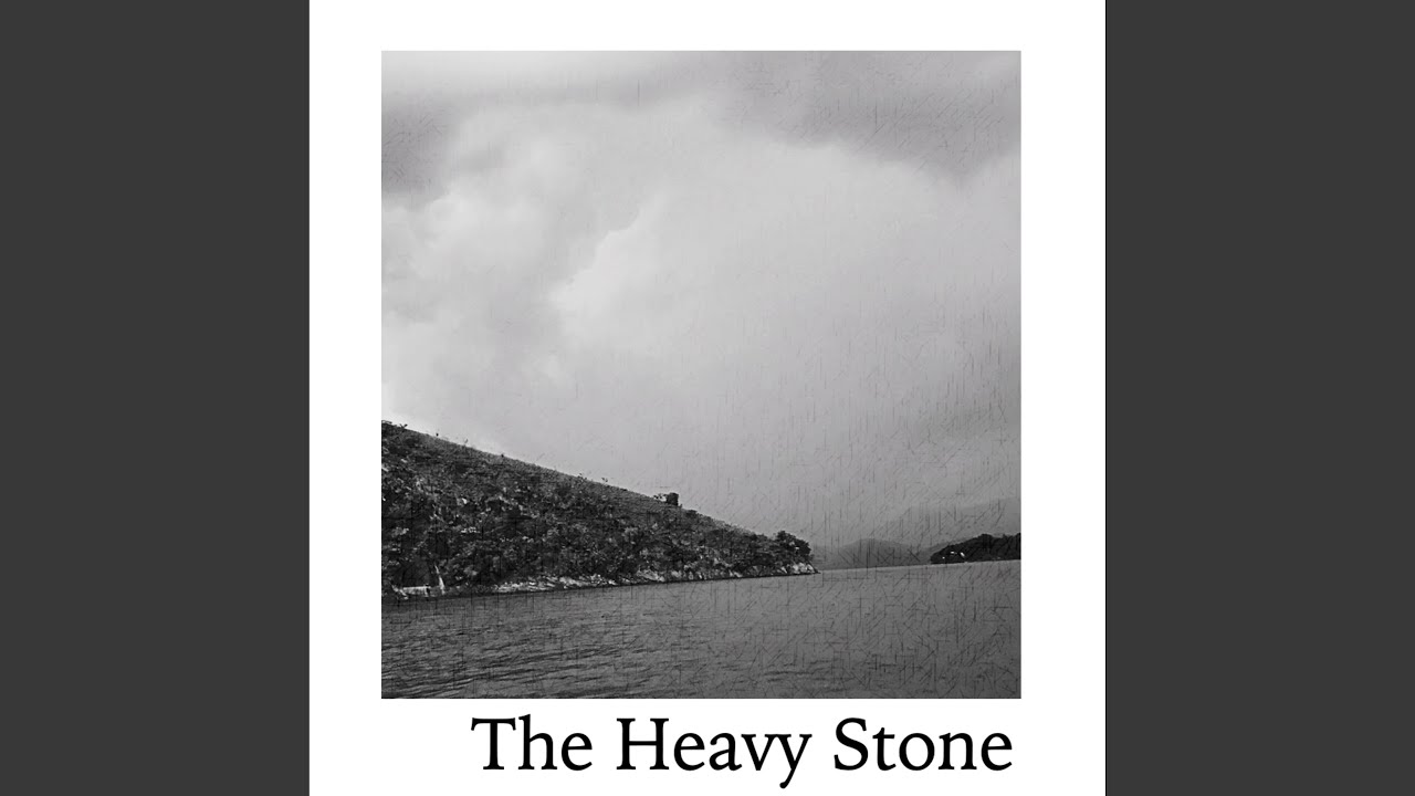 The Heavy Stone - YouTube