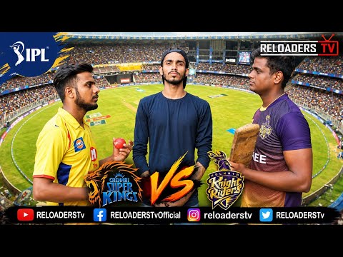 GULLY IPL 2022 | CSK VS KKR | INDIAN PREMIER LEAGUE | RELOADERS TV