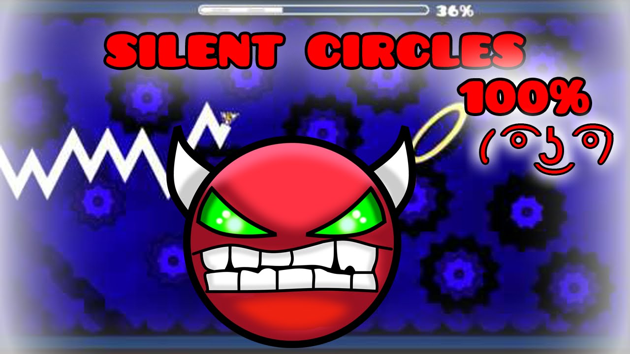 Geometry Dash 2.0 :Silent Circles By Cyclic & Silent (IMPOSSIBLE) ( ͡ ...