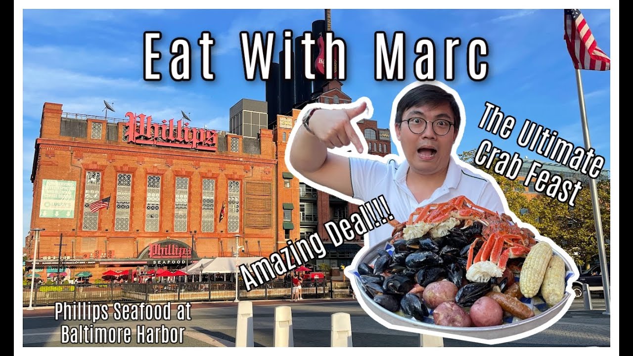 COME EAT WITH MARC AT PHILLIPS SEAFOOD AT BALTIMORE MD | TRYING OUT THE ...