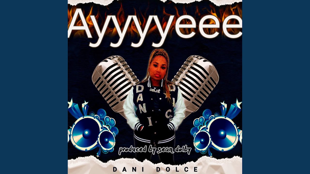 AYYYEEE (feat. DANI DOLCE) - YouTube