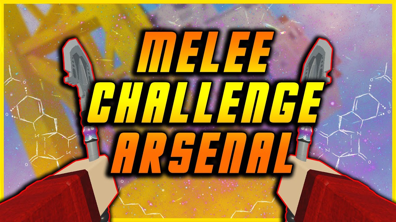 ARSENAL MELEE CHALLENGE!(SO HARD!)[ROBLOX] - YouTube