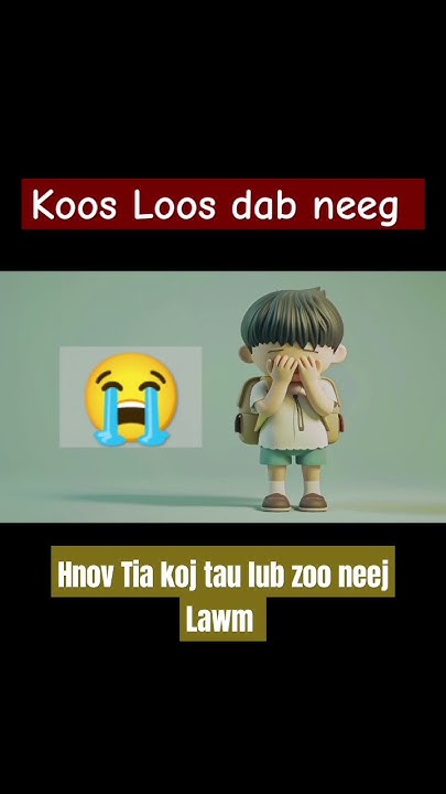 Hnov Tia Koj Tau neej zoo Lawm [ Koos Loos dab neeg] Remix #koosloos #koosloos_uliaschannel ...