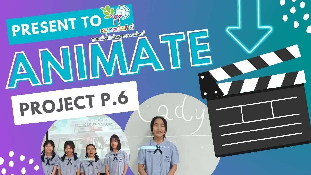 Animation Project P.6 [Trinsilp Kindergarten School] - YouTube