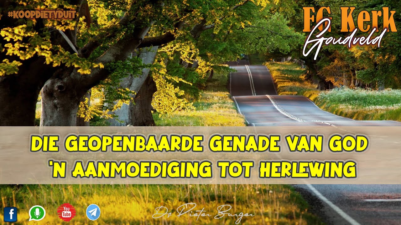 💒EG Kerk – Die geopenbaarde genade van God ‘n aanmoediging tot ...