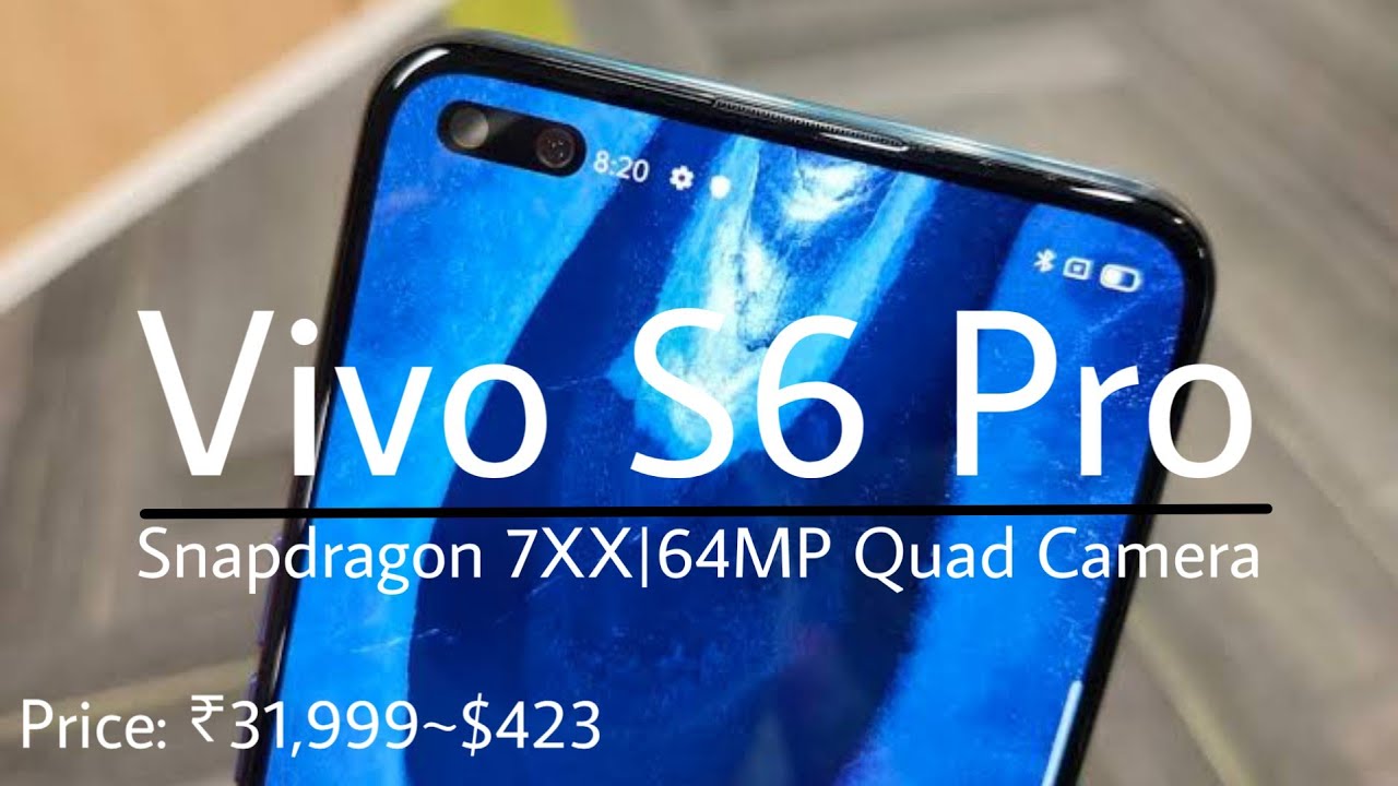 Vivo S6 Pro Confirmed Specifications & First Look🔥🔥🔥 - YouTube