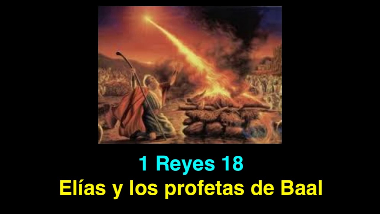 1 Reyes 18: Elías y los profetas de Baal - YouTube