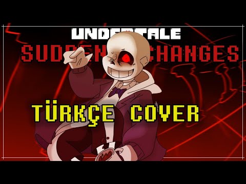 Sudden Changes - Ani Bir Değişiklik / Türkçe Cover