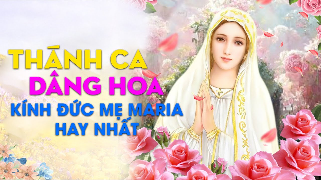 Đây Mùa Hoa Đã Về - Nhạc Thánh Ca Dâng Kính Đức Mẹ Maria Hay 2023 ...