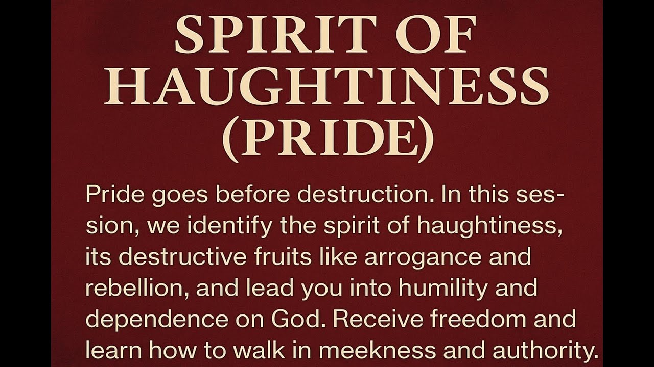Deliverance from the spirit of haughtiness/pride - YouTube