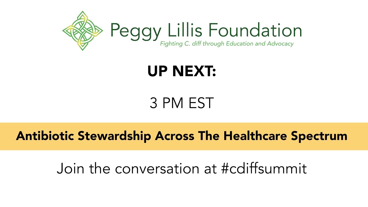 C. diff Summit - Antibiotic Stewardship Across The Healthcare Spectrum ...
