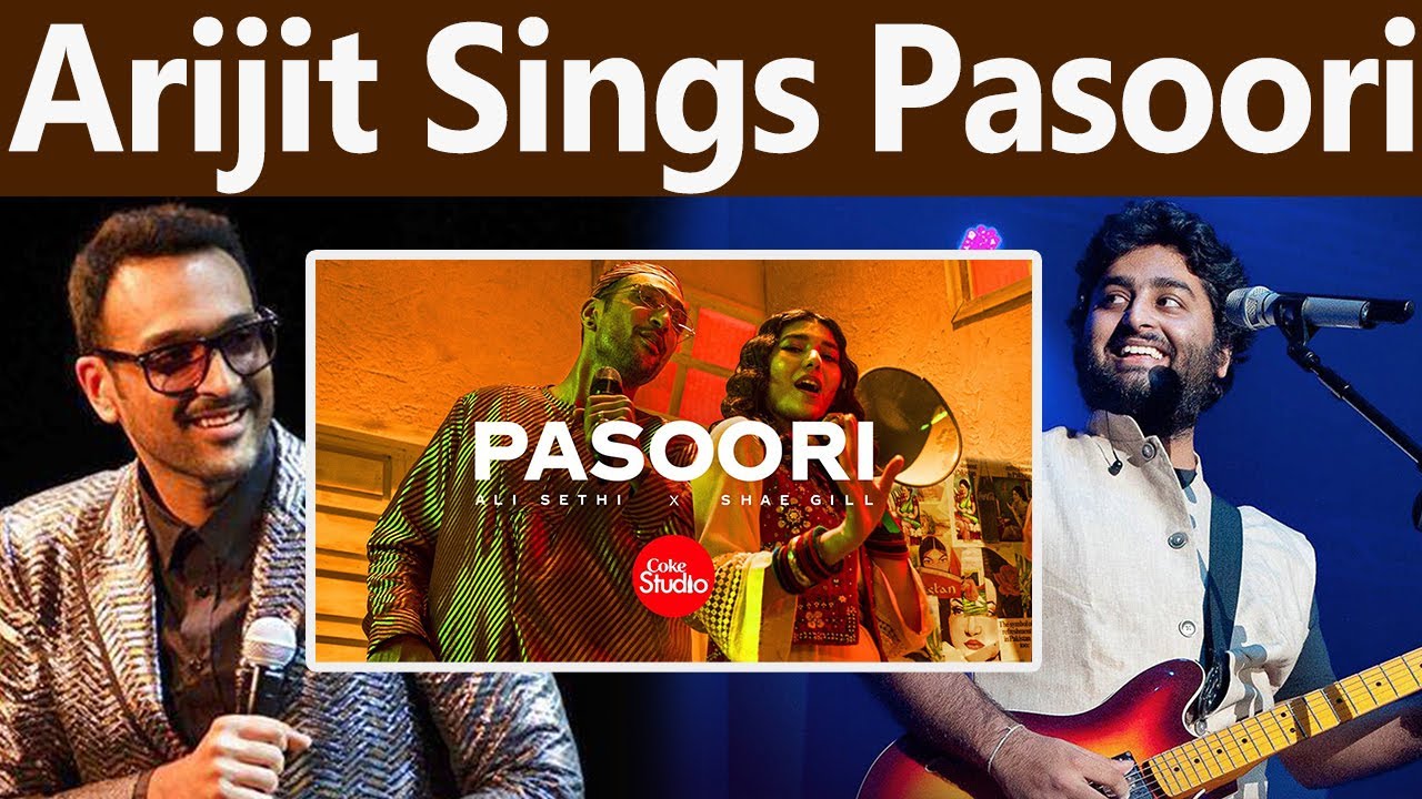 Arijit Singh Sings Pasoori | Coke Studio | 2022 - YouTube