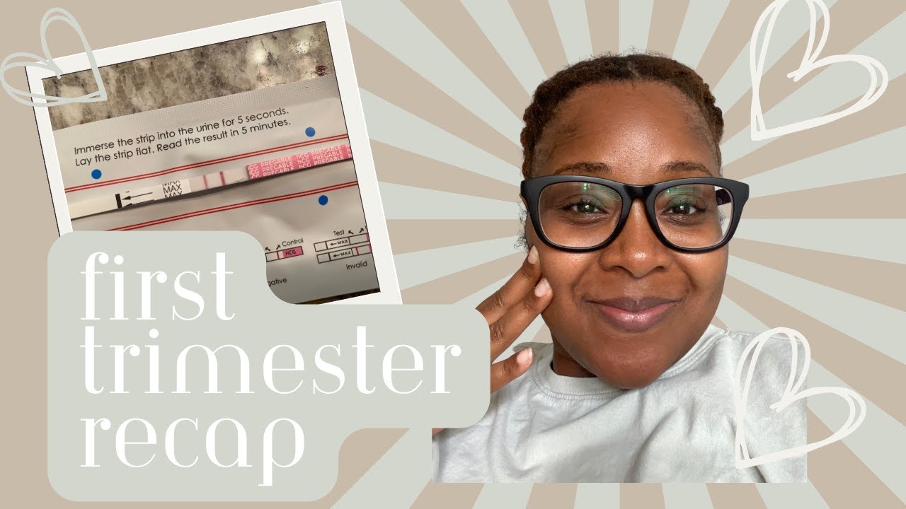 First Trimester Recap Youtube