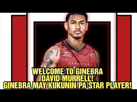PBA NEWS: OFFICIAL NA! WELCOME TO GINEBRA DAVID MURRELL! MAY KUKUNIN PA ...