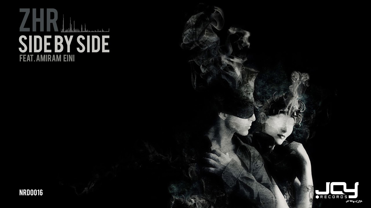 ZHR ft. Amiram Eini - Side By Side - YouTube