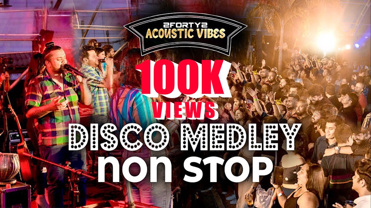 2FORTY2 DISCO MEDLEY | Lassana Lokaye | Gayu Gee | Api Kauruda ...