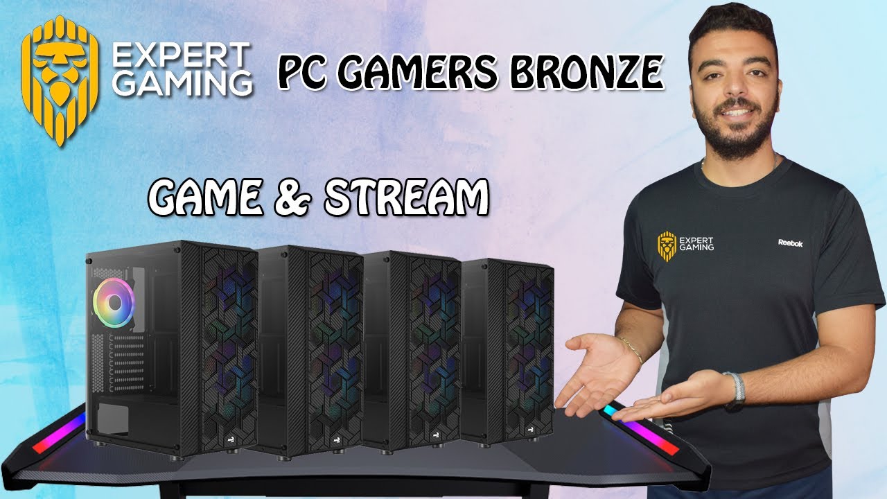 PC Gamer Bronze For Game & Stream - EXPERT GAMING - - YouTube