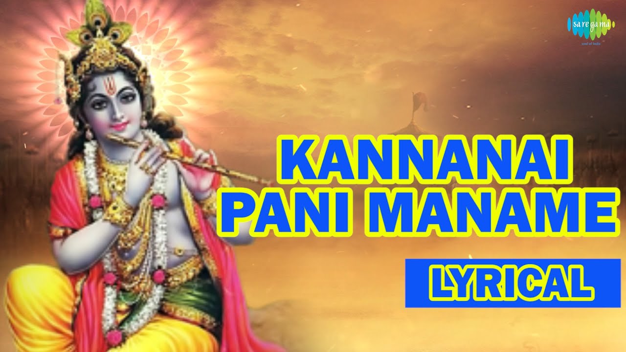 Kannanai Pani Maname song with lyrics | Radha Jayalakshmi - YouTube
