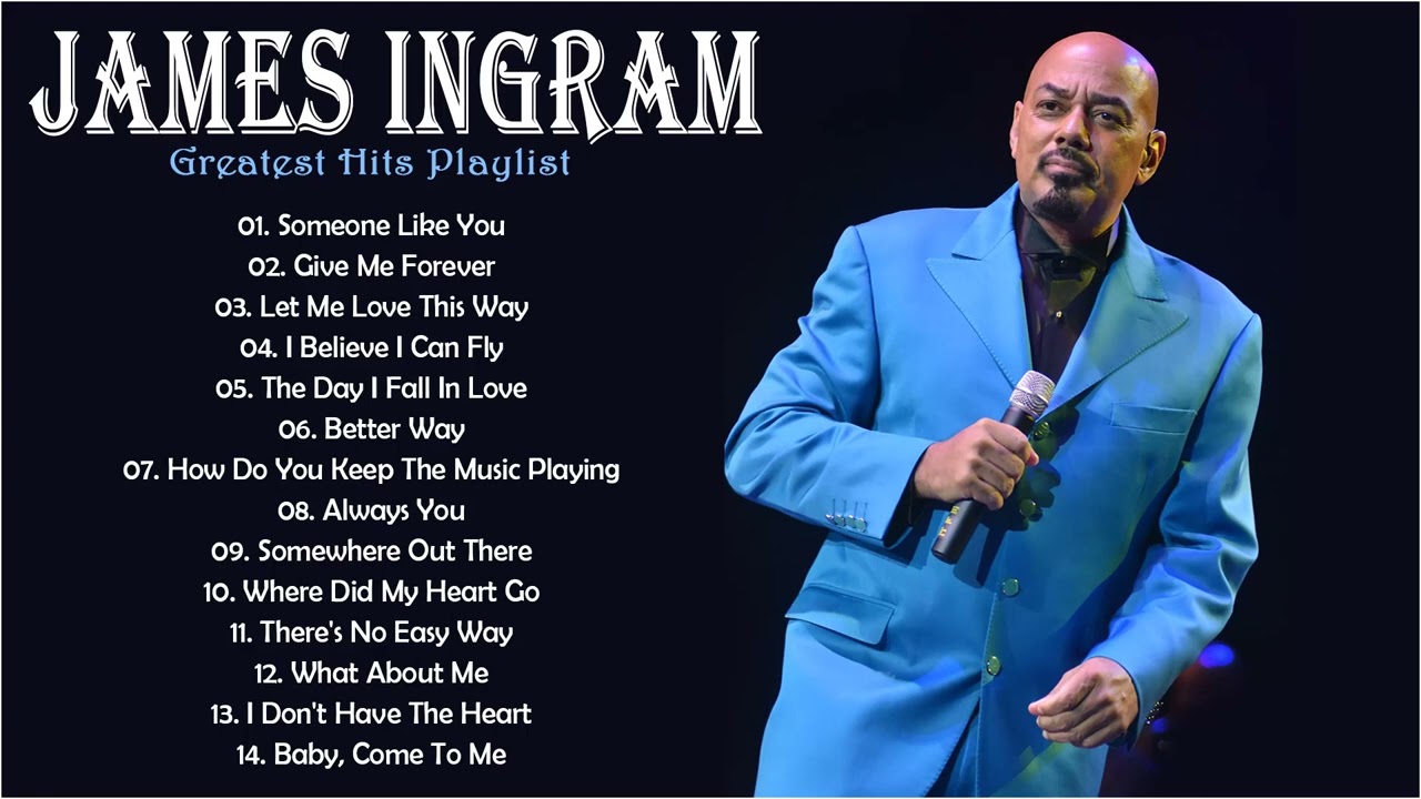 The Best Songs Of James Ingram 💖 James Ingram Greatest Hits Playlist 💖 ...