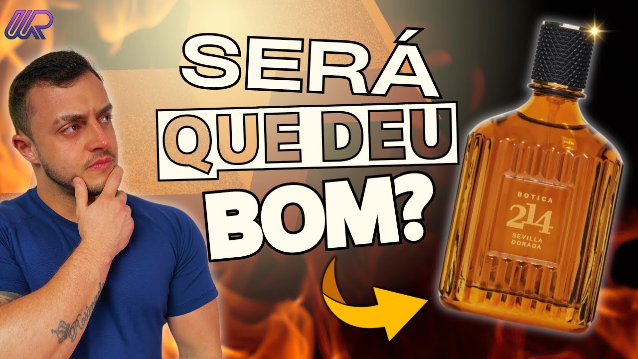 CONHECENDO O NOVO BOTICA 214 SEVILLA DORADA DO BOTICÁRIO - Primeiras ...