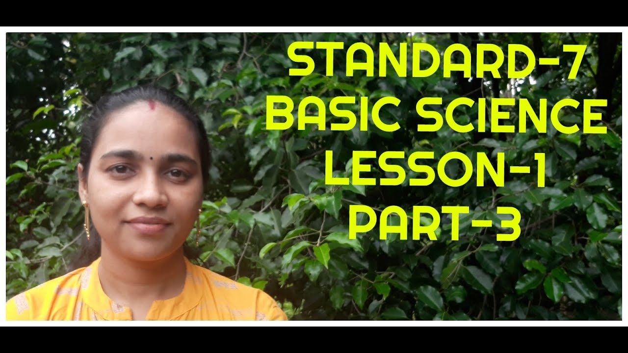 STANDARD 7 KERALA SYLLABUS BASIC SCIENCE LESSON 1 PART 3 YouTube standard-7-kerala-syllabus-basic-science-lesson-1-part-3-youtube