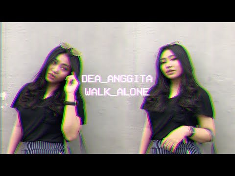 Dea Anggita - Walk Alone (Vertical Official Video - POV)