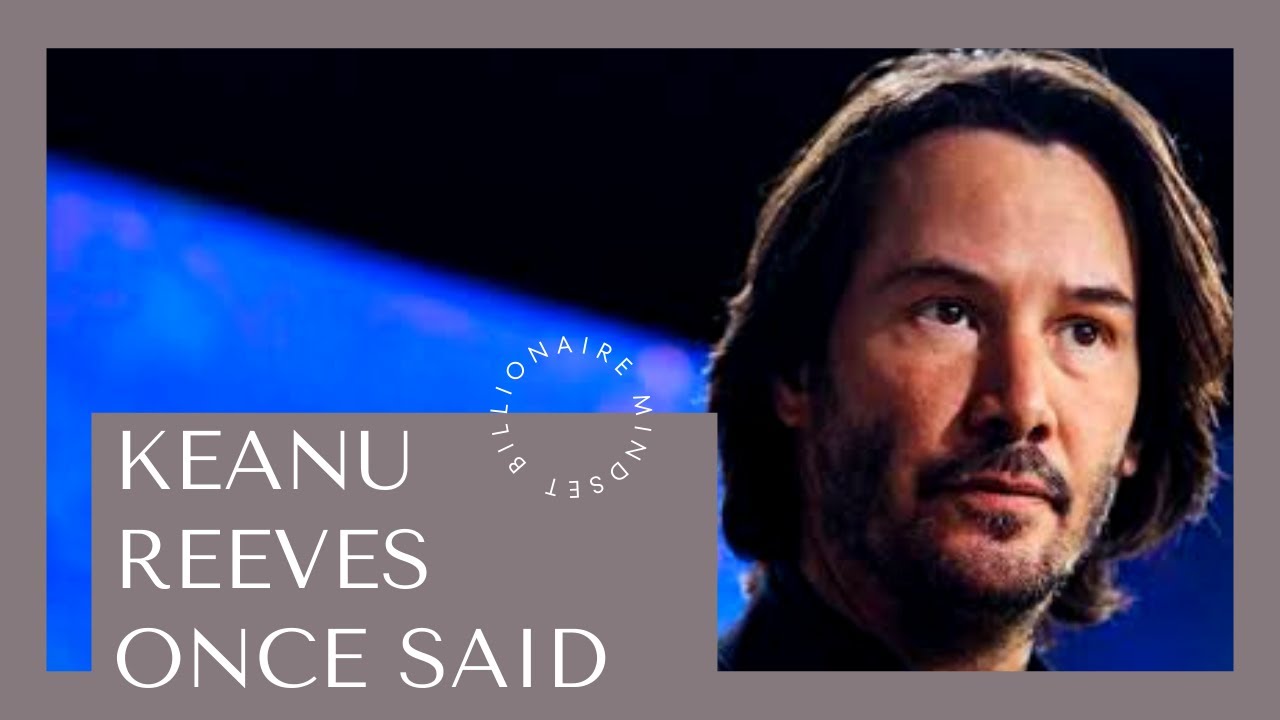 Motivational Quotes From Keanu Reeves - YouTube