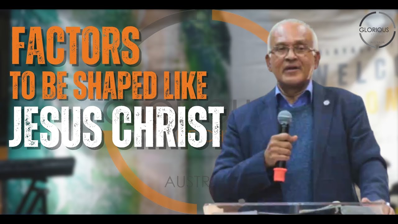 FACTORS to be shaped like Jesus Christ | Rev. Dr. Joe Kurian | GLC Camp ...