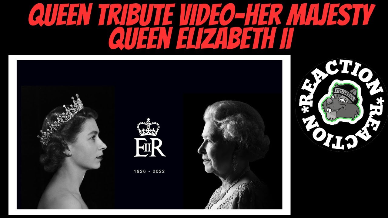 American Reacts To Queen Tribute Video Her Majesty Queen Elizabeth Ii