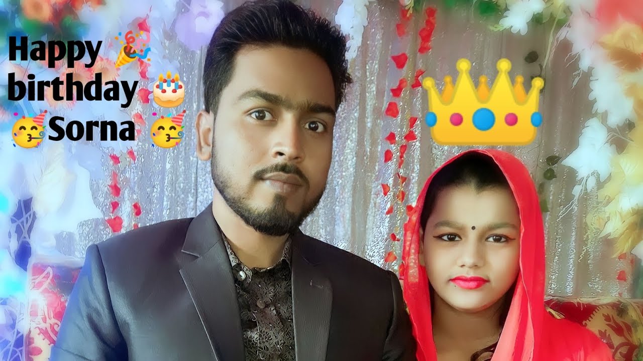 Happy birthday to 🎂 29/09/2020🥳Sorna Islam🎉 - YouTube