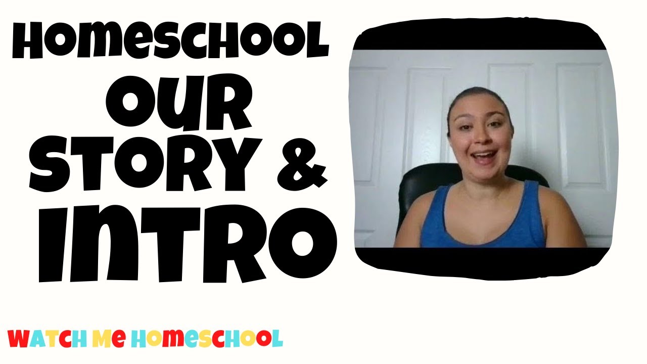 WATCH ME HOMESCHOOL INTRODUCTION & OUR STORY - YouTube
