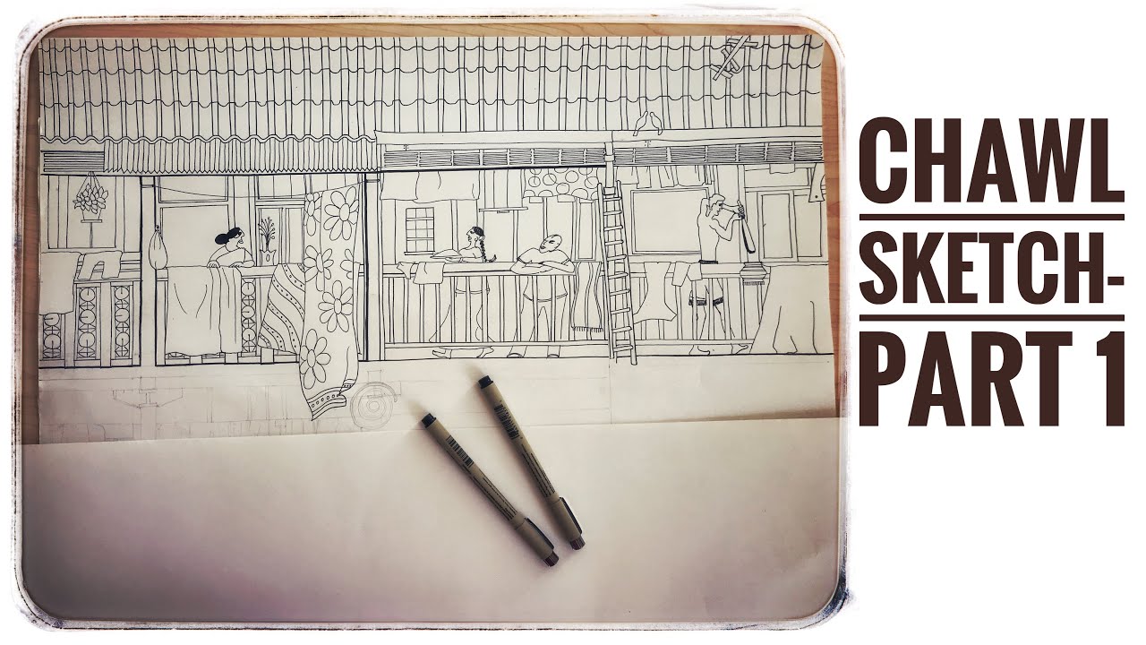 Live Sketch Series- Chawl Part 1 - YouTube