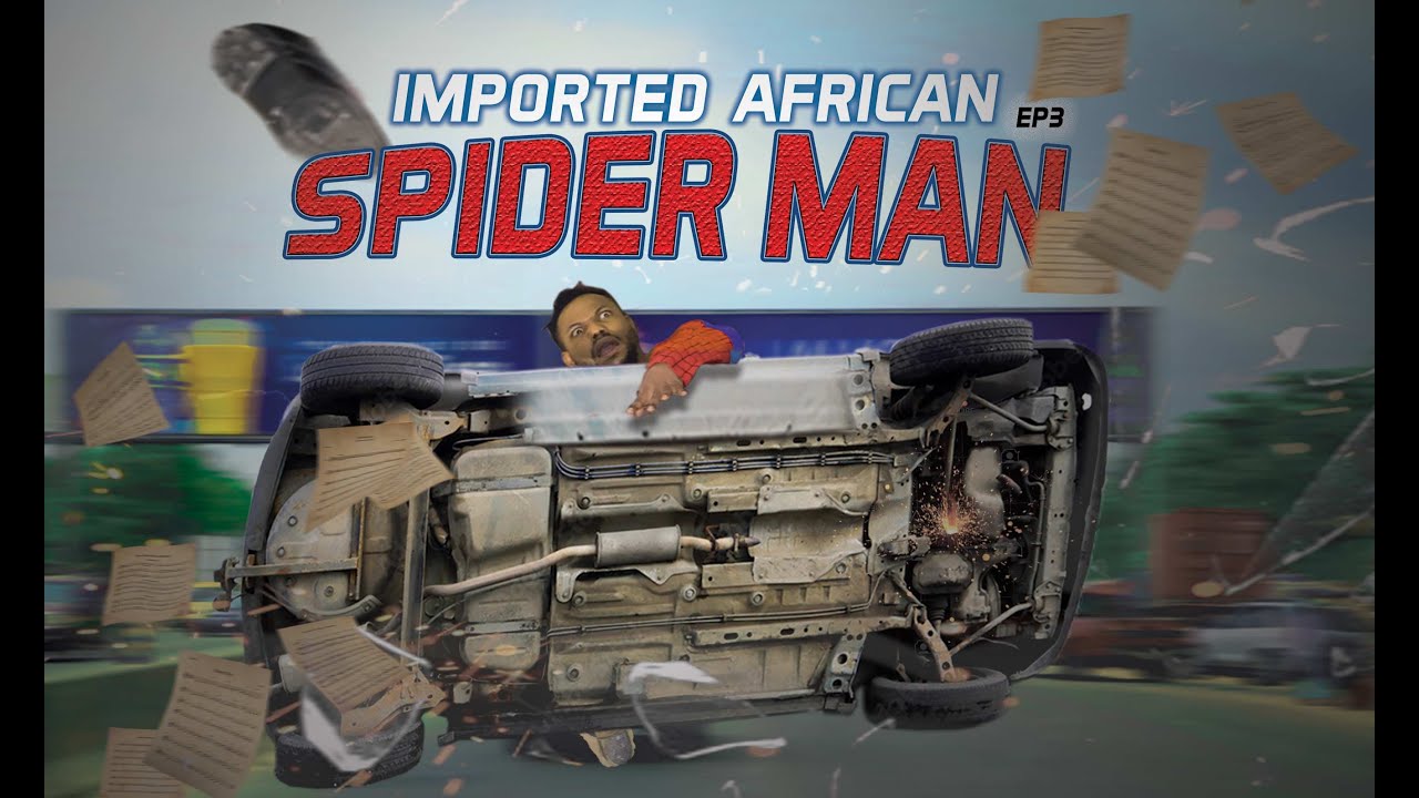 IMPORTED AFRICAN SPIDER MAN EPISODE 3 (Xploit Comedy) @XPLOIT COMEDY TV ...