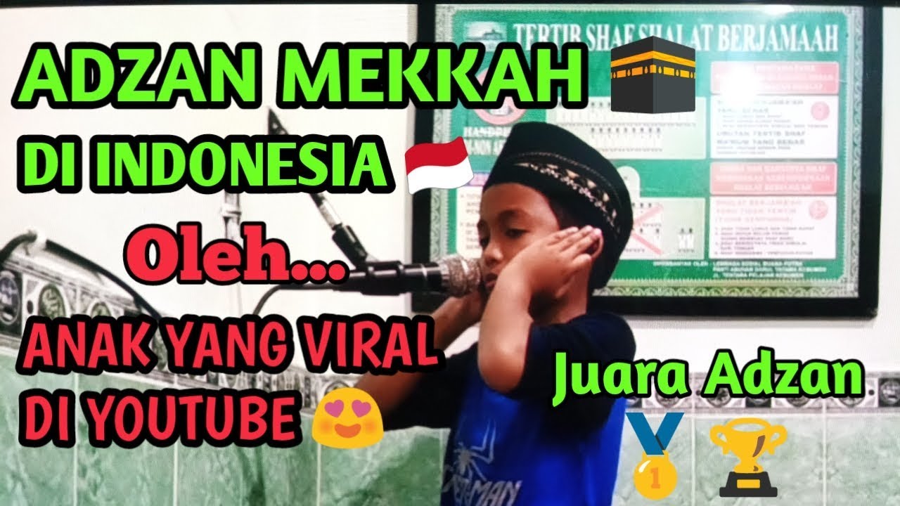 ADZAN MEKKAH MERDU ANAK YANG VIRAL DI YOUTUBE #SEMOGA BISA JADI MUADZIN ...