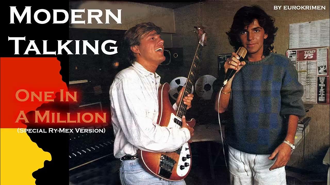 Modern Talking - One In A Million (Special Ry-Mex Version) 2024 - YouTube