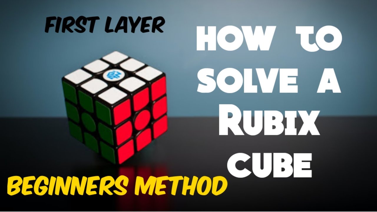 How to solve a Rubix cube . First layer. Beginner's method - YouTube