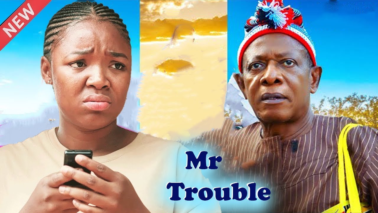 MR TROUBLE - NKEM OWO / EKENE UMENWA 2025 NEW FULL NIGERIAN MOVIE - YouTube