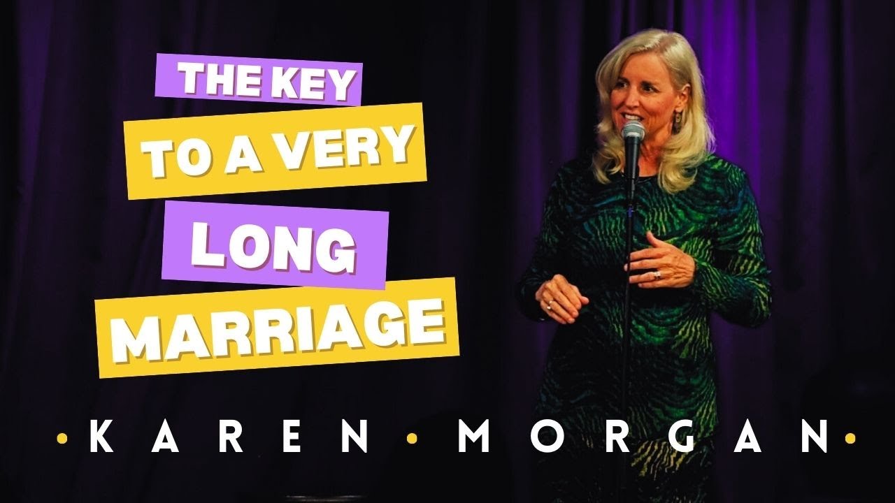 The Key to A Long Marriage | Karen Morgan Comedy - YouTube