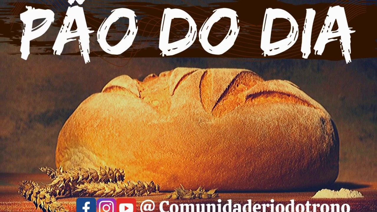 PÃO DO DIA - 24 - YouTube
