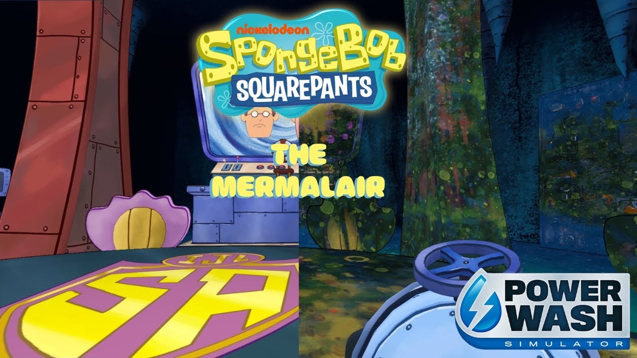 PowerWash Simulator | Spongebob Squarepants DLC | The Mermalair ...