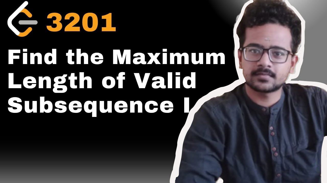 3201 Find The Maximum Length Of Valid Subsequence I Leetcode Youtube