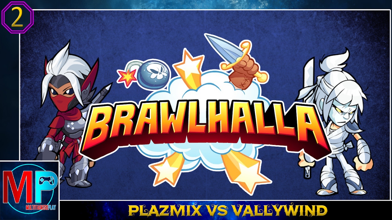 Brawlhalla - Plazmix Vs VallyWind Part 2 - YouTube