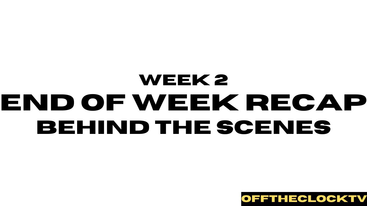 Wk 2 - End Of Week Recap - YouTube
