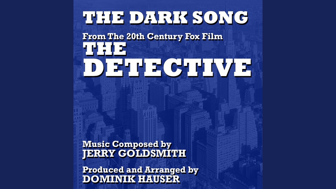 The Dark Song from the 20th Century Motion Picture "The Detective ...
